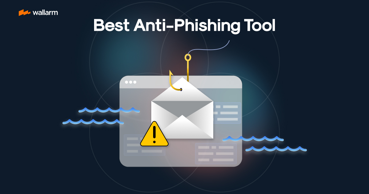 10 Best Anti-Phishing Tools and Services in 2024